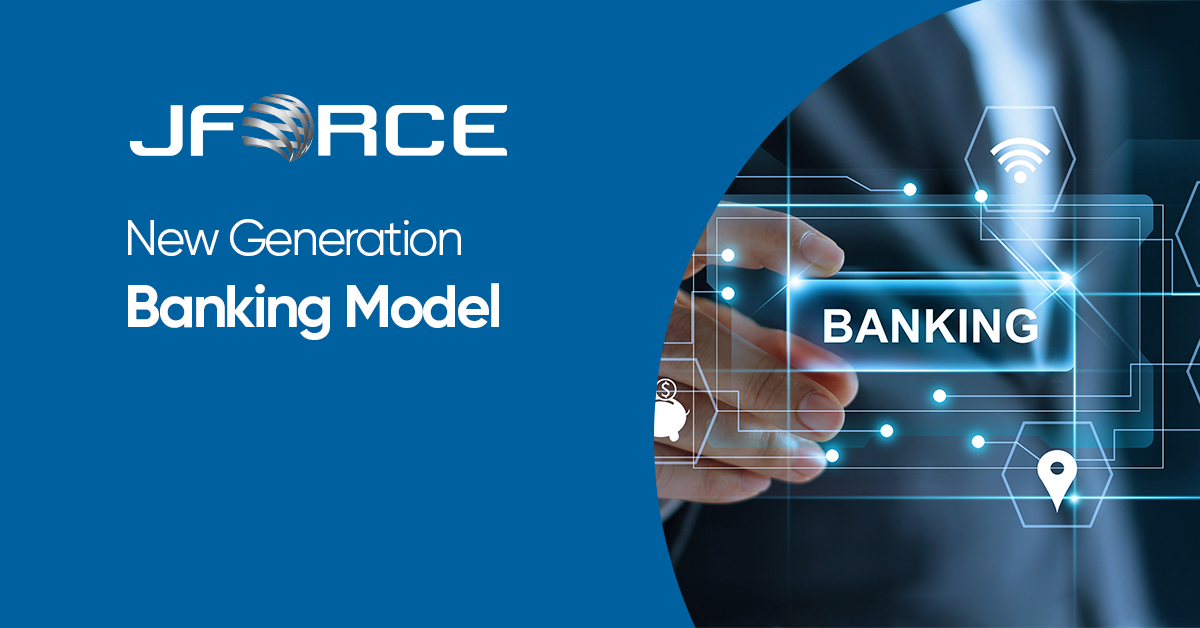 New Generation Banking Model - Jforce